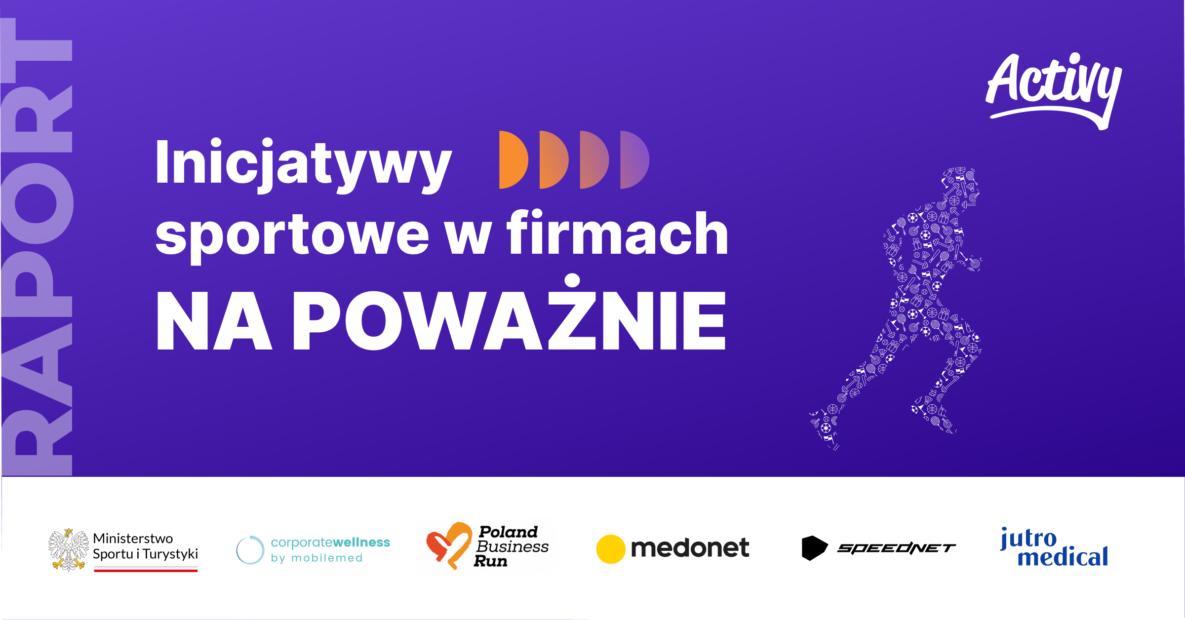 Raport Activy - Inicjatywy sportowe w firmach na poważnie